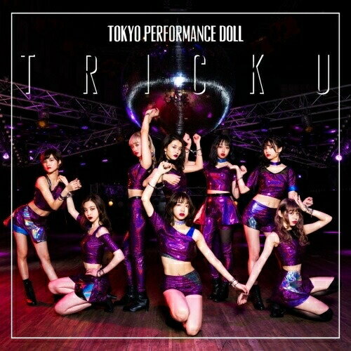 TRICK U (通常盤)東京パフォーマンスドールトウキョウパフォーマンスドール とうきょうぱふぉーまんすどーる　発売日 : 2018年3月14日　種別 : CD　JAN : 4547366343922　商品番号 : ESCL-5026【商...