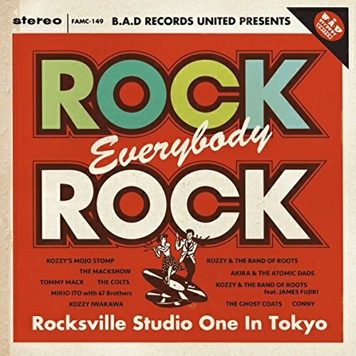 B.A.D RECORDS UNITED PRESENTS ”Rock,Everybody,Rock-Rocksville Studio One In Tokyo-” (紙ジャケット)オムニバスKOZZY'S MOJO STOMP、THE ...