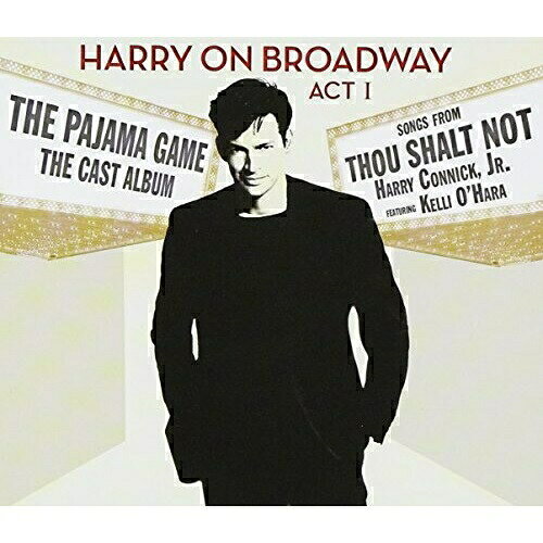 ハリー・オン・ブロードウェイ アクト1 (対訳付)ハリー・コニックJr.コニックジュニア ハリー こにっくじゅにあ はりー　発売日 : 2006年8月02日　種別 : CD　JAN : 4547366025668　商品番号 : SICP-1...