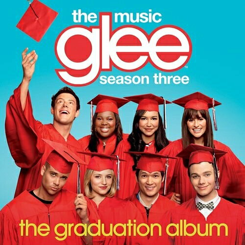 glee/グリー(シーズン3) ザ・グラデュエーション・アルバム (解説歌詞対訳付)オリジナル・サウンドトラックLea Michele,Cory Monteith,Dianna Agron,Chord Overstreet,Amber Ri...