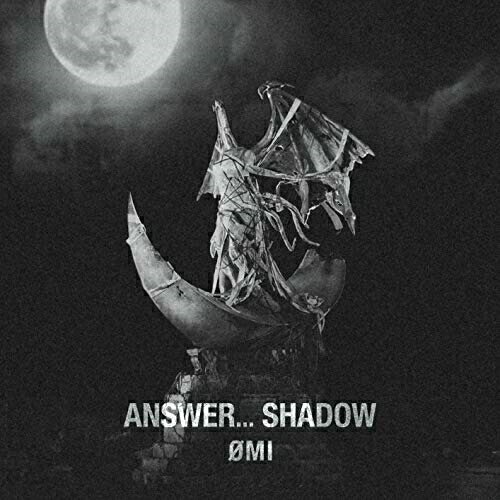 ANSWER... SHADOW (通常盤)OMIオミ おみ　発売日 : 2021年5月12日　種別 : CD　JAN : 4589757400944　商品番号 : XNLD-10091【商品紹介】登坂広臣(三代目J SOUL BROTHE...
