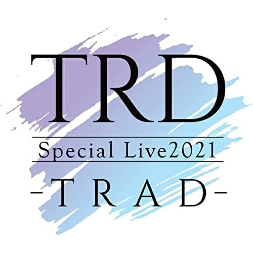TRD Special Live2021 -TRAD-TRDトラッド とらっど　発売日 : 2022年6月15日　種別 : DVD　JAN : 4988013995482　商品番号 : PCBP-54457【収録内容】DVD:11.-Ope...