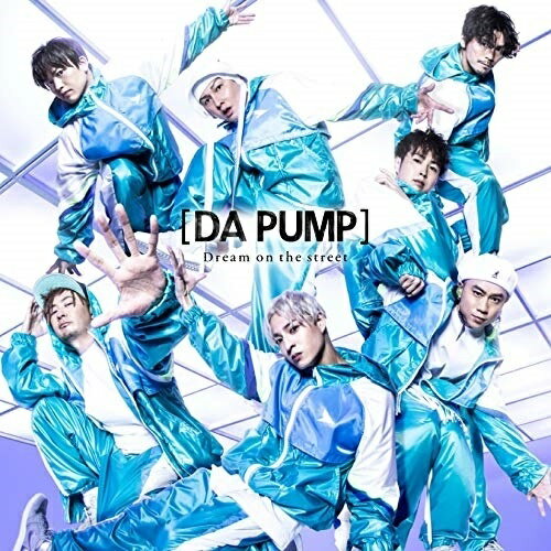 Dream on the street (CD(スマプラ対応)) (通常盤/Type-E)DA PUMPダパンプ だぱんぷ　発売日 : 2021年3月17日　種別 : CD　JAN : 4988064980673　商品番号 : AVCD-9...