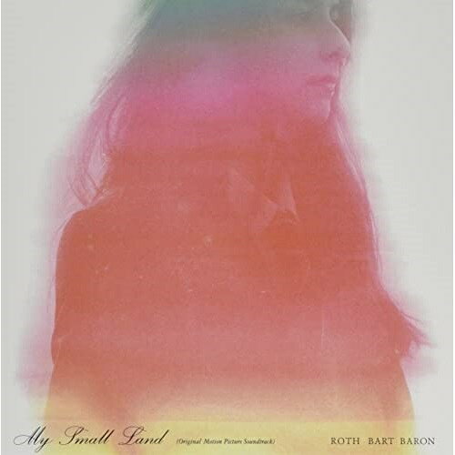 My Small Land(Original Motion Picture Soundtrack) (紙ジャケット)ROTH BART BARONロットバルトバロン ろっとばるとばろん　発売日 : 2022年4月27日　種別 : CD　JA...