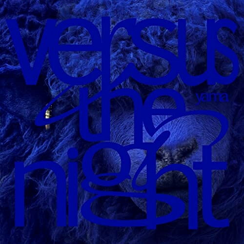 Versus the night (CD+Blu-ray) (完全生産限定盤)yamaヤマ やま　発売日 : 2022年8月31日　種別 : CD　JAN : 4547366567571　商品番号 : SRCL-12194【商品紹介】デビュ...