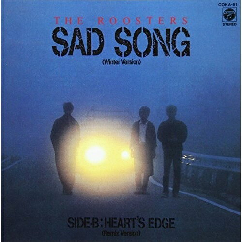 SAD SONG(WINTER VERSION)/HEART'S EDGE(REMIX) (完全限定盤)THE ROOSTERSルースターズ るーすたーず　発売日 : 2017年12月20日　種別 : EP　JAN : 4549767036...