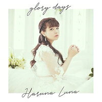 glory days (通常盤)春奈るなハルナルナ はるなるな　発売日 : 2019年10月23日　種別 : CD　JAN : 4547366423402　商品番号 : VVCL-1532【商品紹介】『冴えない彼女の育てかた』シリーズの楽曲...