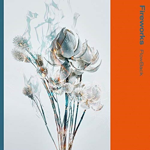 Fireworks (通常盤)FlowBackフロウバック ふろうばっく　発売日 : 2020年3月11日　種別 : CD　JAN : 4547366440935　商品番号 : KSCL-3248【商品紹介】2016年メジャーデビュー。近年...