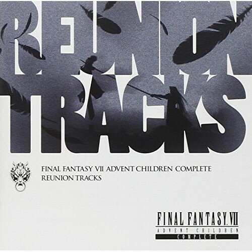 Reunion Tracks/FINAL FANTASY VII ADVENT CHILDREN COMPLETEアニメ　発売日 : 2009年9月16日　種別 : CD　JAN : 4988601461535　商品番号 : SQEX-10...