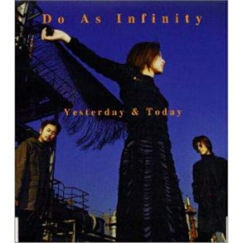 Yesterday & TodayDo As Infinityドゥアズインフィニティ どぅあずいんふぃにてぃ　発売日 : 2000年2月23日　種別 : CD　JAN : 4988064300952　商品番号 : AVCD-30095【商品...