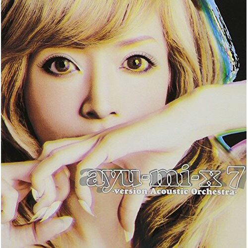 ayu-mi-x 7 -version Acoustic Orchestra-浜崎あゆみハマサキアユミ はまさきあゆみ　発売日 : 2011年4月20日　種別 : CD　JAN : 4988064382972　商品番号 : AVCD-382...