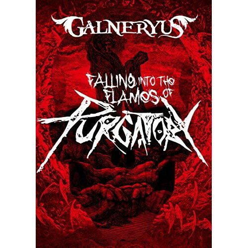 FALLING INTO THE FLAMES OF PURGATORY(Blu-ray) (Blu-ray+2CD) (通常版)GALNERYUSガルネリウス がるねりうす　発売日 : 2020年10月07日　種別 : BD　JAN : ...