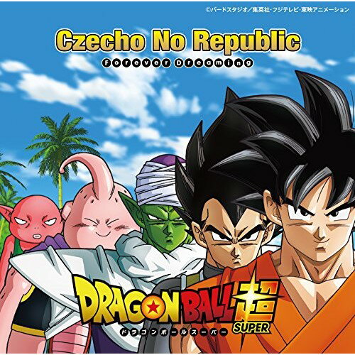 Forever Dreaming (期間限定生産盤/ドラゴンボール超Ver.)Czecho No Republicチェコノーリパブリック ちぇこのーりぱぶりっく　発売日 : 2016年5月18日　種別 : CD　JAN : 49880017...