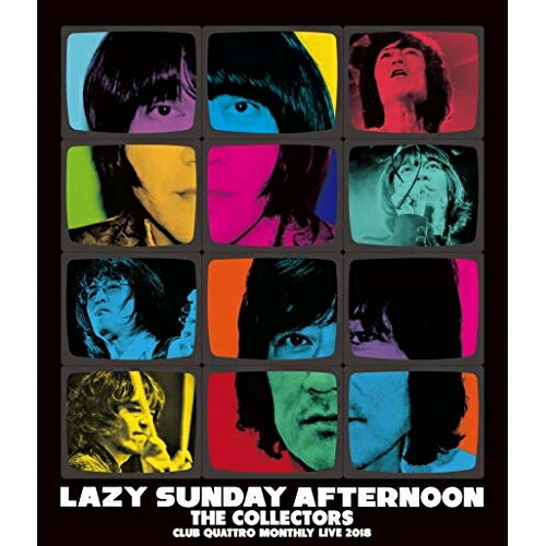 LAZY SUNDAY AFTERNOON CLUB QUATTRO MONTHLY LIVE 2018(Blu-ray)THE COLLECTORSコレクターズ これくたーず　発売日 : 2019年8月07日　種別 : BD　JAN : ...