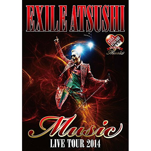 EXILE ATSUSHI LIVE TOUR 2014 Music(Blu-ray)EXILE ATSUSHIエグザイルアツシ えぐざいるあつし　発売日 : 2014年10月29日　種別 : BD　JAN : 4988064597086　...