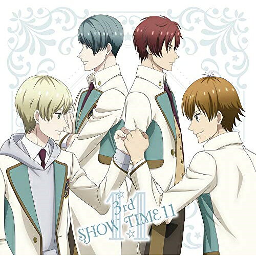 ☆3rd SHOW TIME 11☆星谷×辰己×四季×冬沢&team鳳/「スタミュ」ミュージカルソングシリーズアニメ星谷悠太(CV.花江夏樹) 辰己琉唯(CV.岡本信彦) 四季斗真(CV.浪川大輔) 冬沢亮(CV.斉藤壮馬)、team鳳　発...