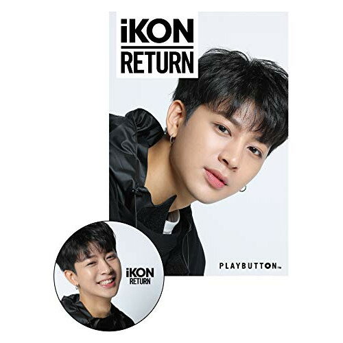 RETURN (PLAYBUTTON) (初回生産限定盤/SONG Ver.)iKONアイコン あいこん　発売日 : 2018年9月26日　種別 : ROM　JAN : 4988064587254　商品番号 : AVZY-58725【商品紹...