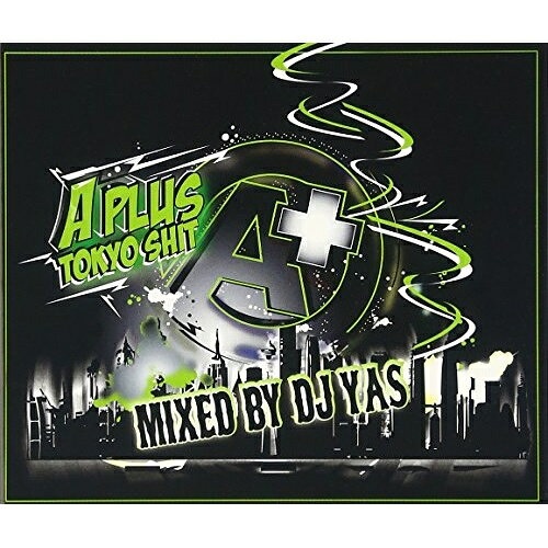 A+ Tokyo Shit mixed by DJ YAS (限定盤)DJ YASディージェイヤス でぃーじぇいやす　発売日 : 2011年9月28日　種別 : CD　JAN : 4948722432616　商品番号 : LEGY-9【収録...