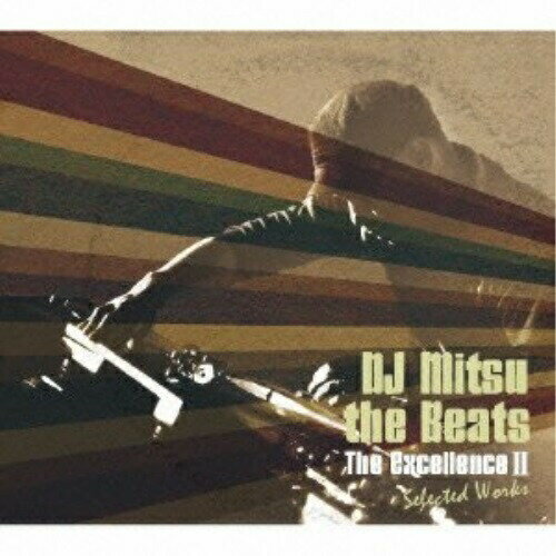 The Excellence II Selected WorksDJ Mitsu the Beatsディージェイミツザビーツ でぃーじぇいみつざびーつ　発売日 : 2010年7月07日　種別 : CD　JAN : 4995879933435...