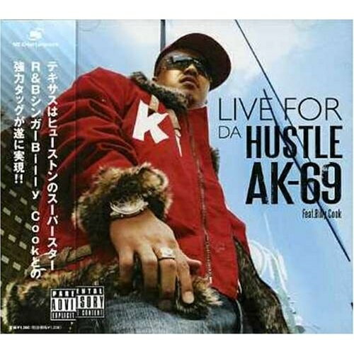 LIVE FOR DA HUSTLEAK-69 feat.Billy Cookエイケイシックスティーナイン/クック ビリー えいけいしっくすてぃーないん/くっく びりー　発売日 : 2006年10月25日　種別 : CD　JAN : 458...