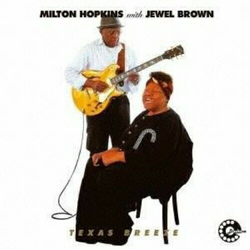 テキサス・ブリーズ (解説歌詞付)ミルトン・ホプキンス&ジュウェル・ブラウンホプキンス ミルトン/ブラウン ジュウェル ほぷきんす みるとん/ぶらうん じゅうぇる　発売日 : 2012年6月20日　種別 : CD　JAN : 4995879...