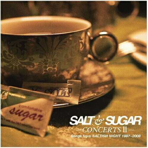 SALT&SUGAR -CONCERTSII- Songs from SALTISH NIGHT 1997〜2008SALT & SUGARソルトアンドシュガー そるとあんどしゅがー　発売日 : 2009年8月19日　種別 : CD　JAN...