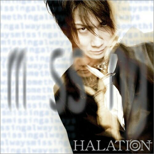 missing -something-always-missing-always-HALATIONハレーション はれーしょん　発売日 : 2006年8月09日　種別 : CD　JAN : 4571164381206　商品番号 : WWCA-...