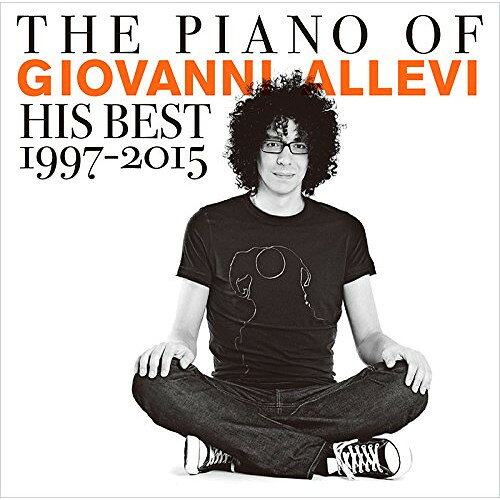 THE PIANO OF GIOVANNI ALLEVI His Best 1997-2015 (通常盤)ジョヴァンニ・アレヴィアレビ ジョバンニ あれび じょばんに　発売日 : 2015年3月18日　種別 : CD　JAN : 45425...