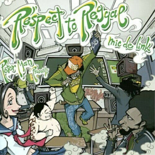 Peter Man presents Respect to Reggae 〜mic de link〜オムニバスPETER MAN、Professor Chinnen、BOOGIE MAN、BOXER KID、NG HEAD、ZEBRAMAN...