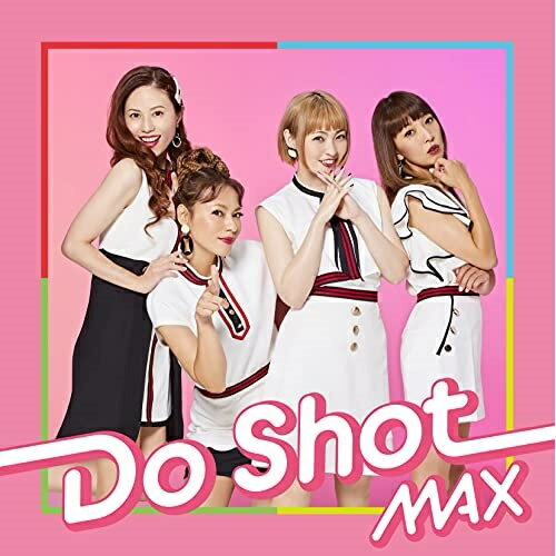 Do Shot (CD+DVD)MAXマックス まっくす　発売日 : 2021年7月28日　種別 : CD　JAN : 4988064980727　商品番号 : AVCD-98072【商品紹介】女はいつでもゴージャス且つナイーヴ!!恋する女...