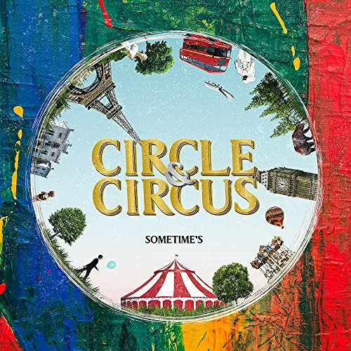 CIRCLE & CIRCUS (通常盤)SOMETIME'Sサムタイムス さむたいむす　発売日 : 2021年8月25日　種別 : CD　JAN : 4988013679597　商品番号 : PCCA-6071【商品紹介】ポニーキャニオン...