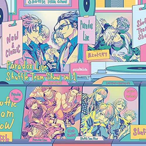 Paradox Live Shuffle Team Show vol.1オムニバスNew & Classic、CLUB CANDY、屋上のトモダチ、Lollipop*universe　発売日 : 2021年9月29日　種別 : CD　JAN...
