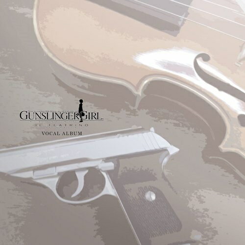 GUNSLINGER GIRL -IL TEATRINO- VOCAL ALBUMアニメKOKIA、多田葵、Lia、阿久津加菜、塩野アンリ、榎本温子、水野理紗　発売日 : 2015年4月29日　種別 : CD　JAN : 453550601...