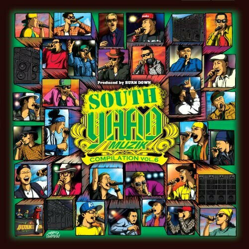 SOUTH YAAD MUZIK COMPILATION vol.6BURN DOWN feat.V.A.バーンダウン ばーんだうん　発売日 : 2012年12月12日　種別 : CD　JAN : 4988064592593　商品番号 : ...
