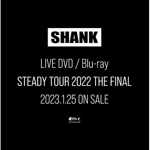 STEADY TOUR 2022 THE FINAL(Blu-ray)SHANKシャンク しゃんく　発売日 : 2023年1月25日　種別 : BD　JAN : 4945817200952　商品番号 : CTXD-20095【収録内容】BD...