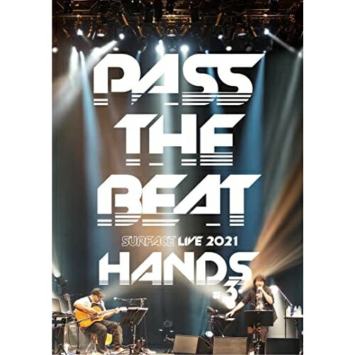SURFACE LIVE 2021 「HANDS #3」 -PASS THE BEAT- (DVD+CD) (初回生産限定盤)SURFACE(サーフィス)サーフィス さーふぃす　発売日 : 2022年5月27日　種別 : DVD　JAN :...