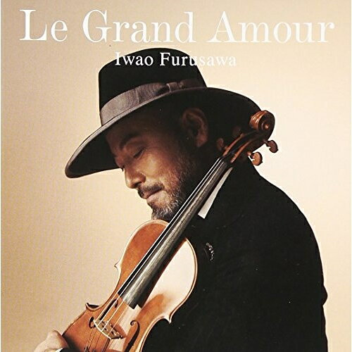 Le Grand Amour古澤巌フルサワイワオ ふるさわいわお　発売日 : 2011年6月08日　種別 : CD　JAN : 4582137890915　商品番号 : HUCD-10091【収録内容】CD:11.ラベンダーの咲く庭で2.ニ...