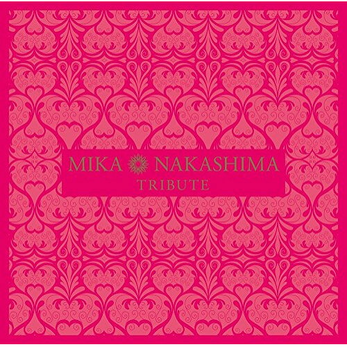 MIKA NAKASHIMA TRIBUTE (通常盤)オムニバスHYDE、JUJU、藤井フミヤ、Aimer、amazarashi、グループ魂、鬼束ちひろ　発売日 : 2016年2月24日　種別 : CD　JAN : 45474030431...