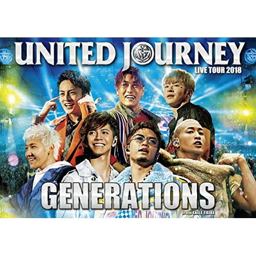 GENERATIONS LIVE TOUR 2018 UNITED JOURNEY (通常版)GENERATIONS from EXILE TRIBEジェネレーションズフロムエグザイルトライブ じぇねれーしょんずふろむえぐざいるとらいぶ　発...