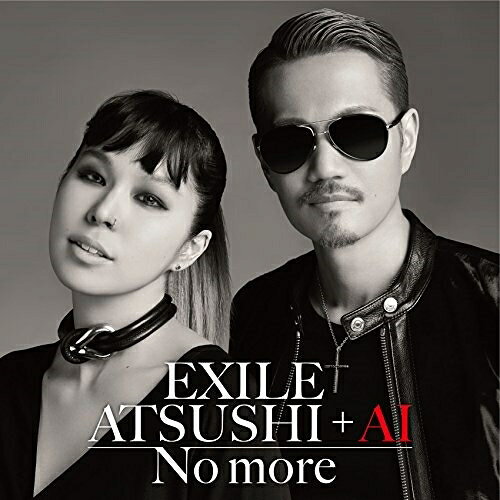 No moreEXILE ATSUSHI + AIエグザイルアツシ/アイ えぐざいるあつし/あい　発売日 : 2016年3月09日　種別 : CD　JAN : 4988064860609　商品番号 : RZCD-86060【商品紹介】フジテ...