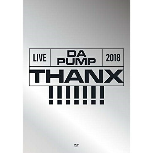 LIVE DA PUMP 2018 THANX!!!!!!! at 東京国際フォーラム ホールA (本編DVD+特典DVD+2CD(スマプラ対応)) (初回生産限定版)DA PUMPダパンプ だぱんぷ　発売日 : 2019年6月05日　種別...
