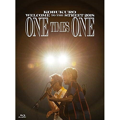 KOBUKURO WELCOME TO THE STREET 2018 ONE TIMES ONE FINAL at 京セラドーム大阪(Blu-ray) (初回限定版)コブクロこぶくろ　発売日 : 2019年3月06日　種別 : BD　JA...