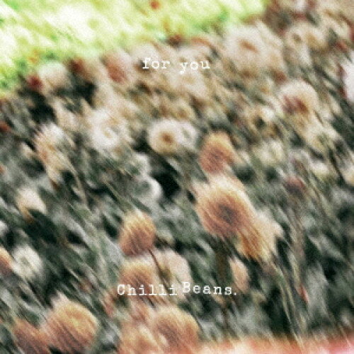 for you (CD+DVD) (初回生産限定盤)Chilli Beans.チリビーンズ ちりびーんず　発売日 : 2023年8月09日　種別 : CD　JAN : 4988064871100　商品番号 : RZCB-87110【商品紹介...