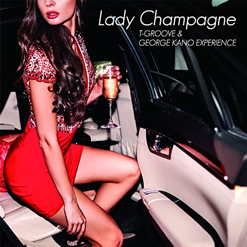 Lady Champagne (紙ジャケット)T-GROOVE & GEORGE KANO EXPERIENCEティーグルーブ/ジョージカノエクスペリエンス てぃーぐるーぶ/じょーじかのえくすぺりえんす　発売日 : 2022年6月15日　種...