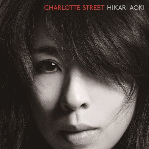 CHARLOTTE STREET (紙ジャケット)HIKARI AOKIヒカリアオキ ひかりあおき　発売日 : 2011年11月30日　種別 : CD　JAN : 4523949069700　商品番号 : GZCA-5236【商品紹介】ロン...
