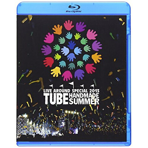 TUBE LIVE AROUND SPECIAL 2013 HANDMADE SUMMER(Blu-ray) (通常版)TUBEチューブ ちゅーぶ　発売日 : 2013年11月27日　種別 : BD　JAN : 4547403022902　...