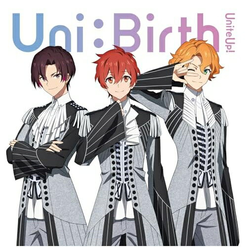 Uni:Birth (通常盤)UniteUp!ユナイトアップ ゆないとあっぷ　発売日 : 2025年2月12日　種別 : CD　JAN : 4547366720563　商品番号 : VVCL-2652【商品紹介】UniteUp!のTVアニメ...