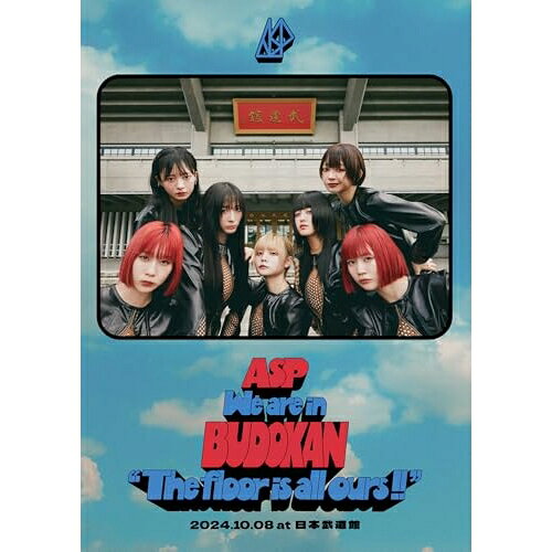 We are in BUDOKAN ”The floor is all ours!!” 2024.10.08 at 日本武道館(Blu-ray) (Blu-ray(スマプラ対応)) (通常版)ASPエーエスピー えーえすぴー　発売日 : 2...