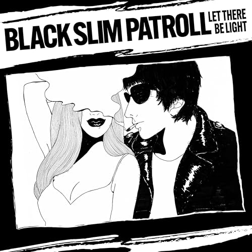 LET THERE BE LIGHTBLACK SLIM PATROLLブラックスリムパトロール ぶらっくすりむぱとろーる　発売日 : 2025年6月18日　種別 : CD　JAN : 4543034053742　商品番号 : DDCM-1...