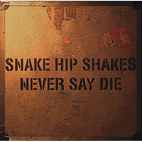 NEVER SAY DIE (UHQCD)SNAKE HIP SHAKESスネイクヒップシェイクス すねいくひっぷしぇいくす　発売日 : 2022年1月12日　種別 : CD　JAN : 4988008365047　商品番号 : TKCA-...